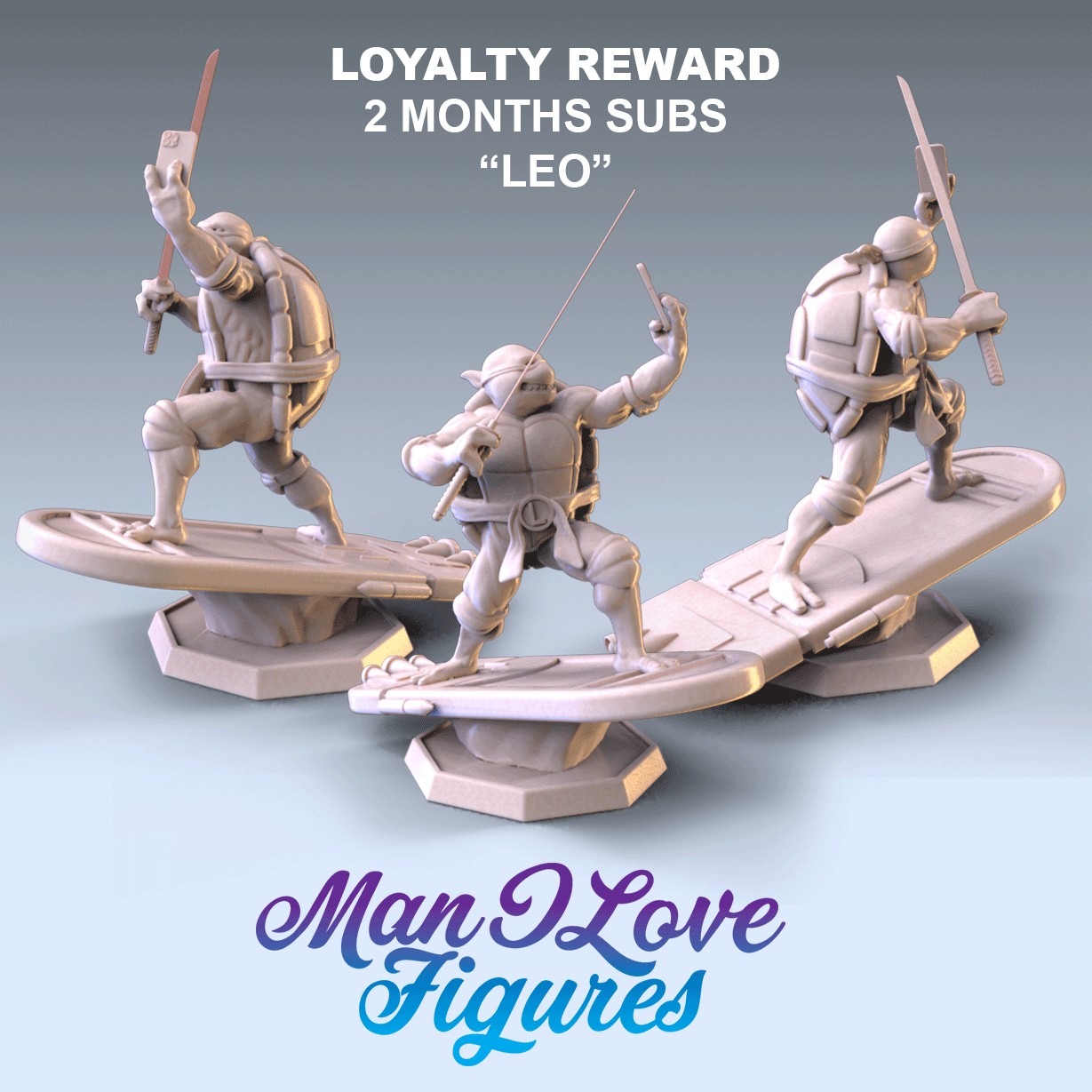 Man I Love Figures - Loyalty - Leonardo - August 2022