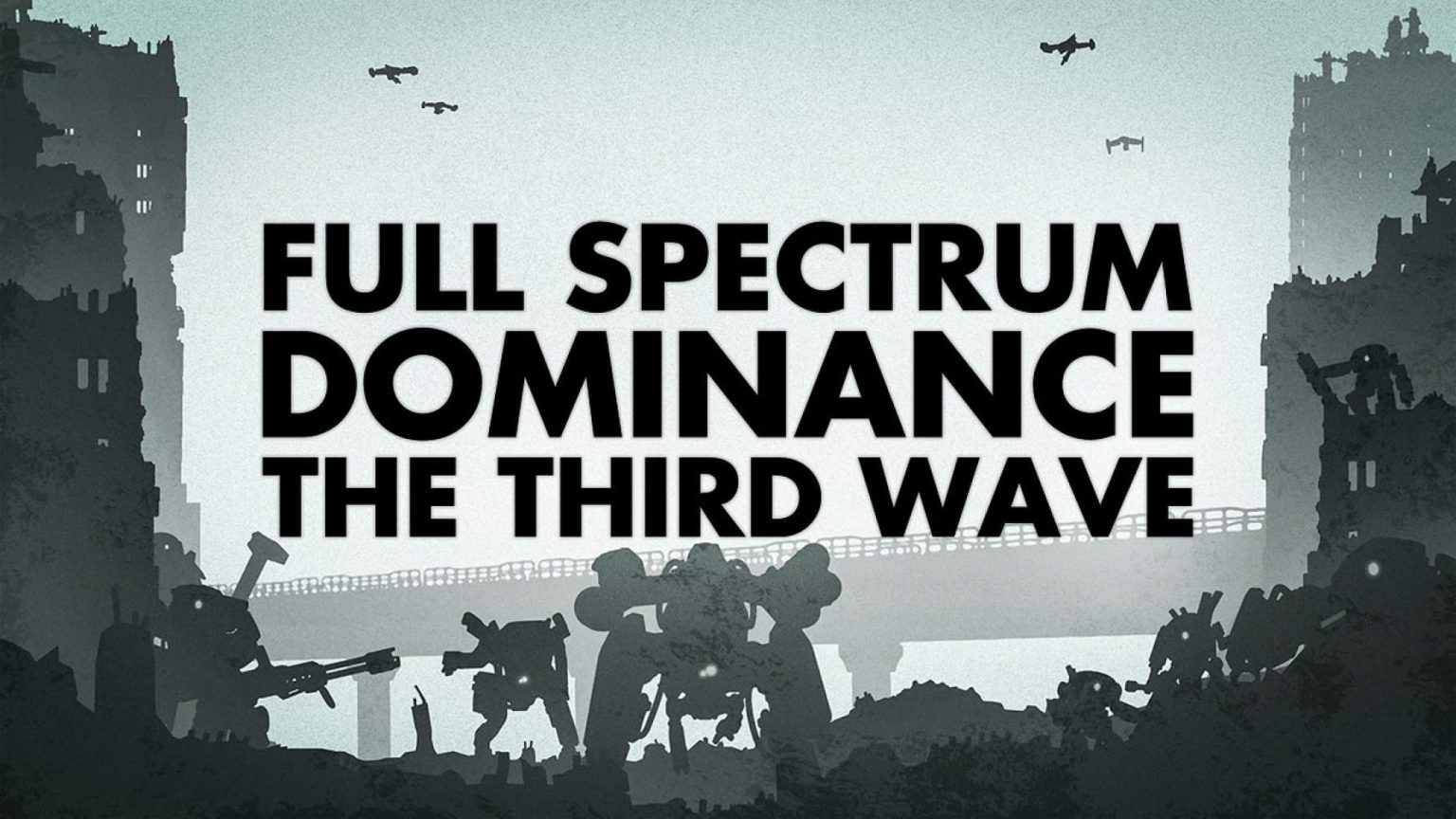 TheLazyForger - Full Spectrum Dominance - The Third Wave